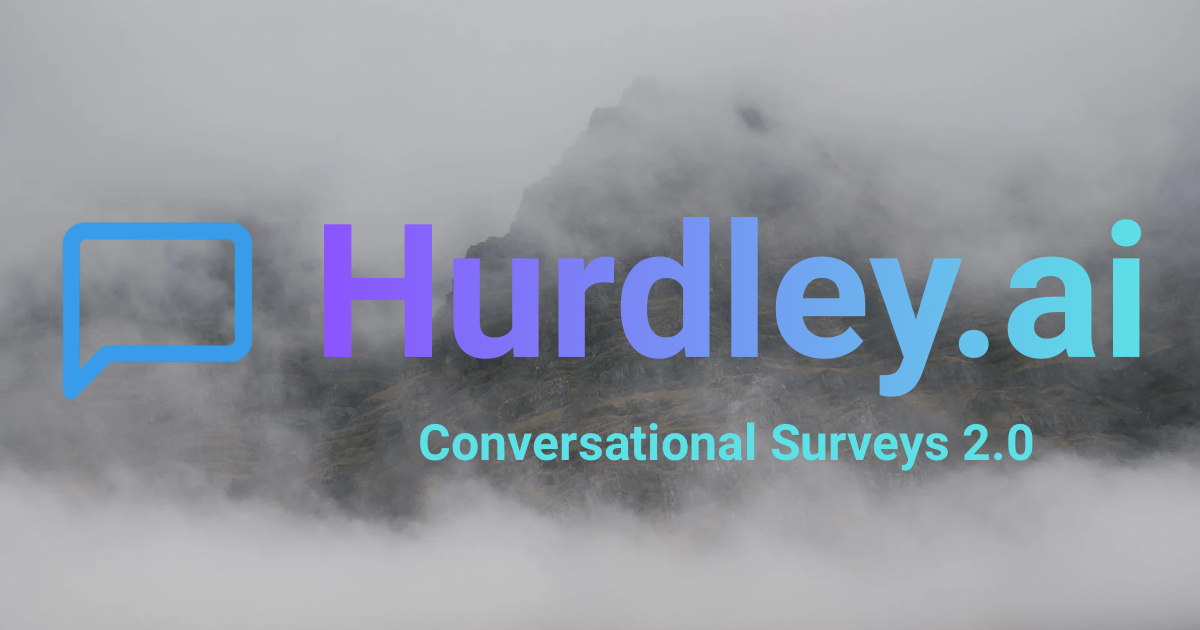 Hurdley.ai — Conversational Surveys 2.0